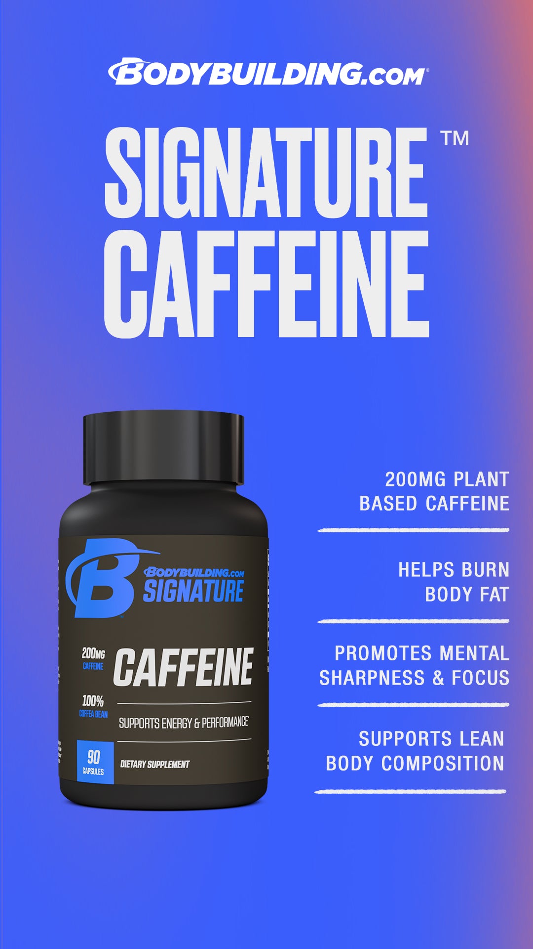 Bodybuilding.com Signature Caffeine, 90 Servings - Bodybuilding.com